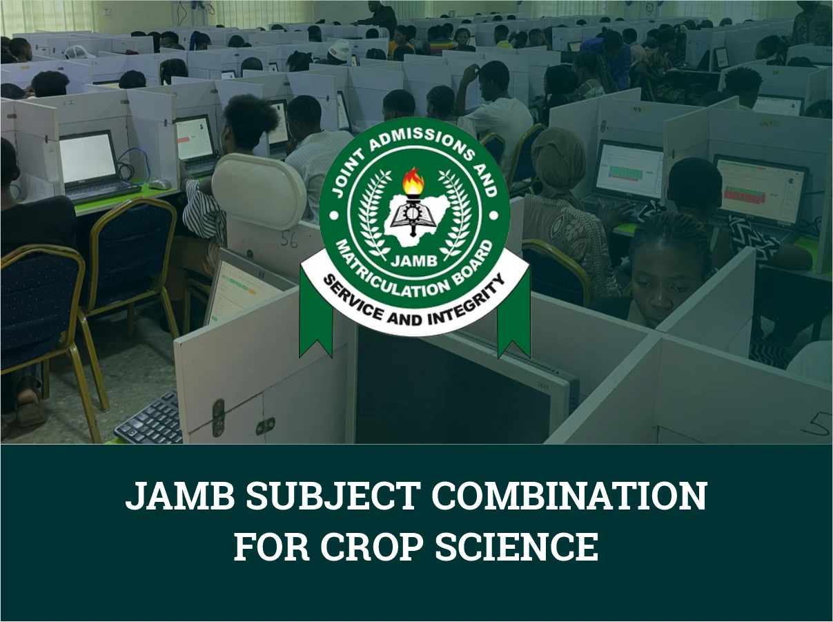 JAMB Subject Combination for Crop Science - Exams Updates