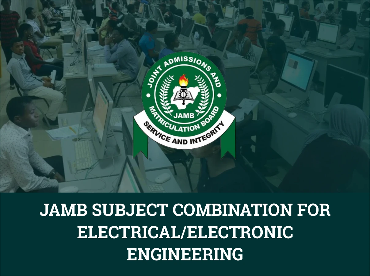 JAMB Subject Combination For Electrical/Electronic Engineering - Exams ...