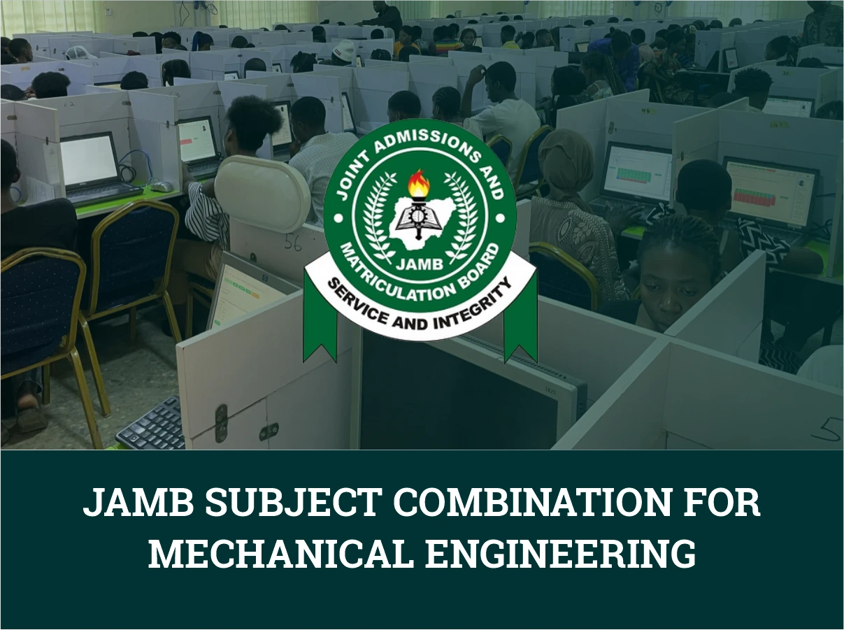 JAMB Subject Combination for Mechanical Engineering - Exams Updates
