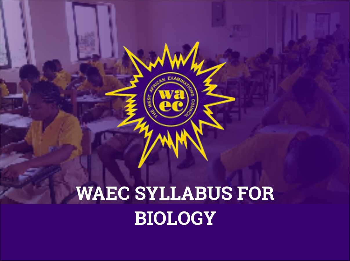 WAEC Syllabus for Biology 2026 - Exams Updates