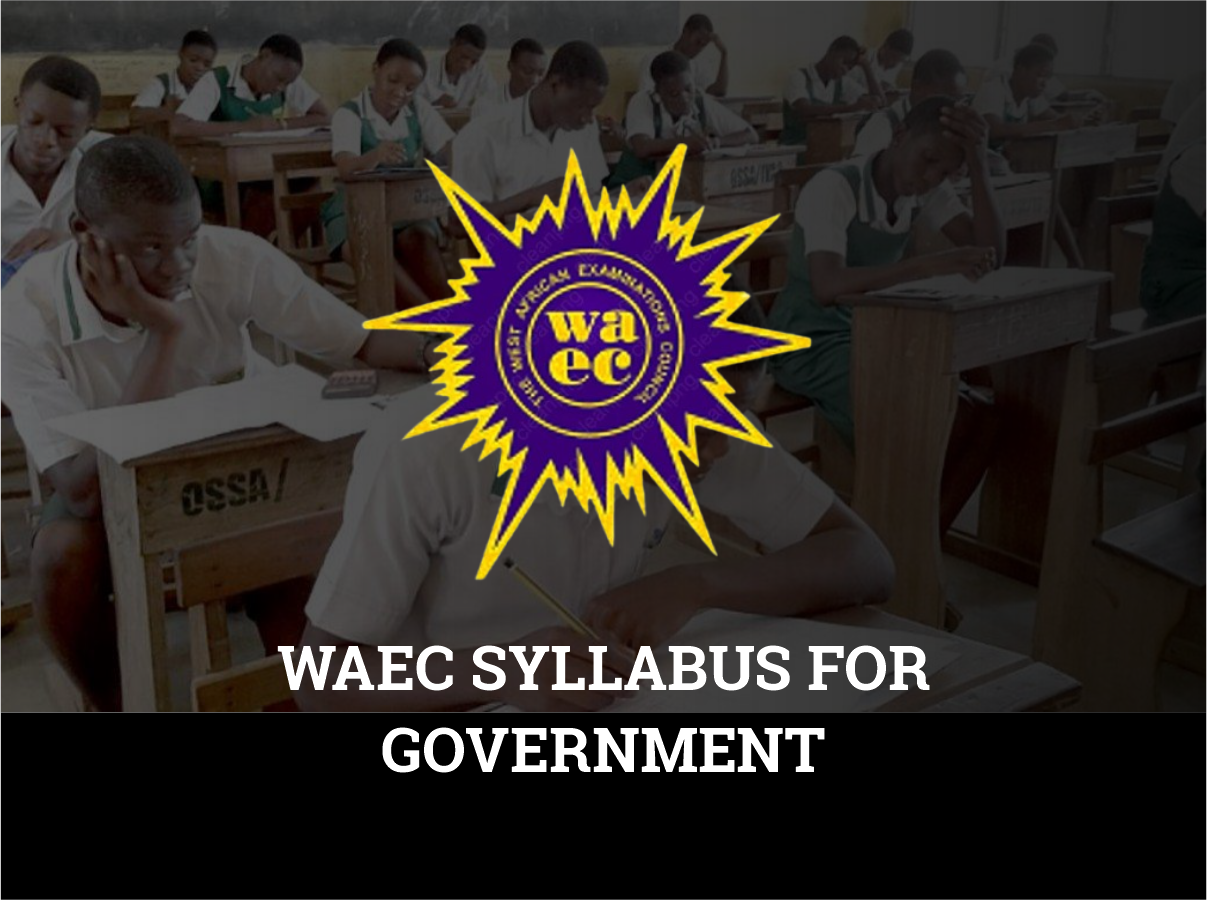 WAEC Syllabus for Government - Exams Updates