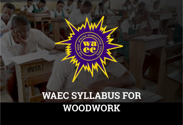 WAEC Syllabus For All Subjects [SSCE and GCE PDF] - Exams Updates