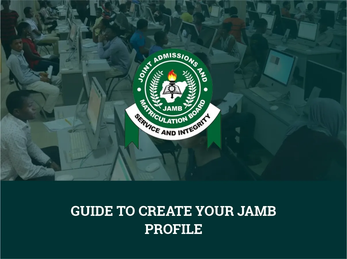 Guide to Create Your JAMB Profile 2026/2027 - Exams Updates