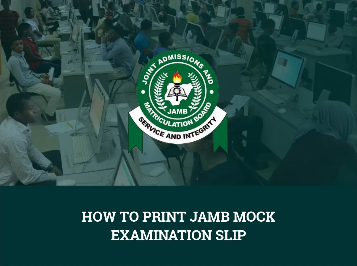How to Print JAMB Mock Examination Slip 2026/2027 - Exams Updates