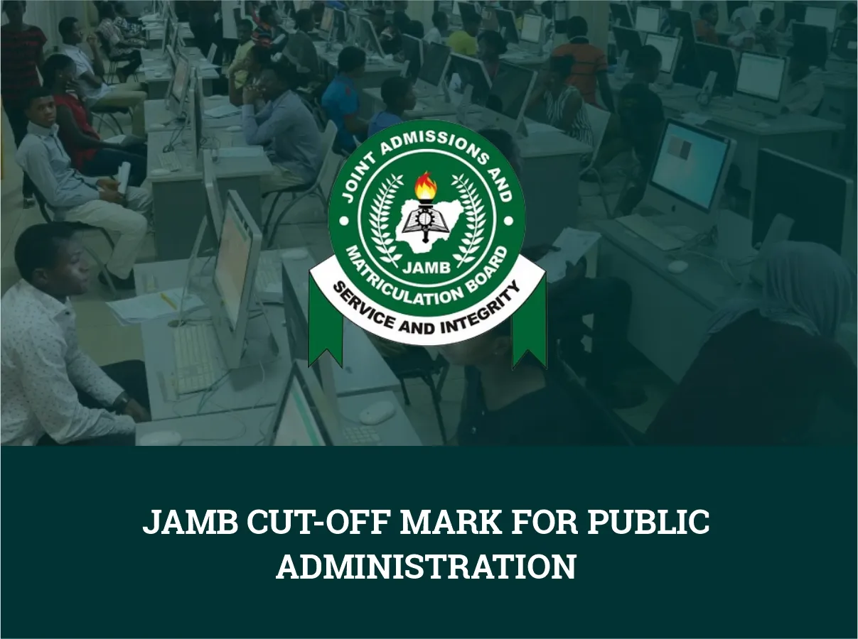 JAMB Cut Off Mark for Public Administration 2025 - Exams Updates