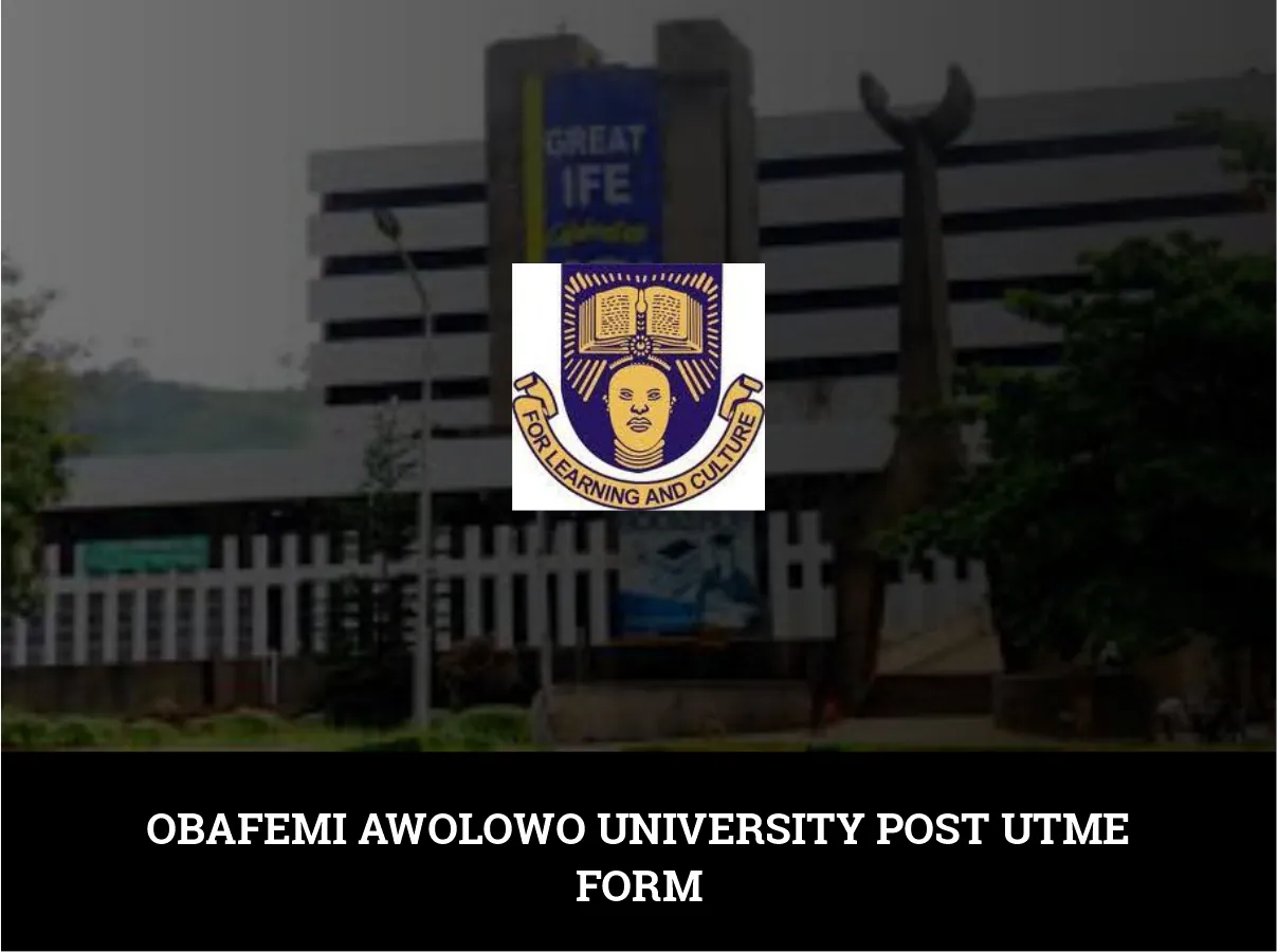 Obafemi Awolowo University Post UTME Form 2025/2026 - Exams Updates