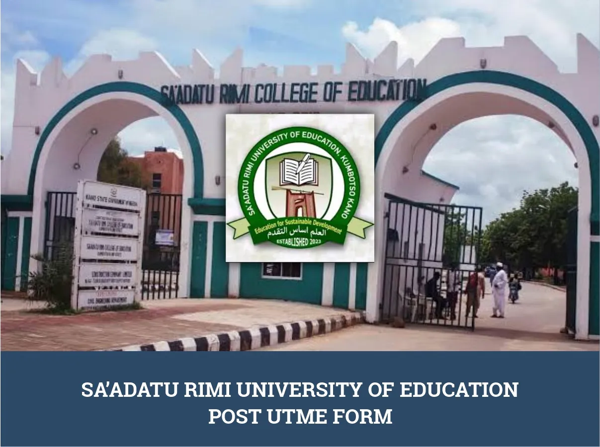 Sa'adatu Rimi University of Education Post UTME Form 2025/2026 - Exams ...